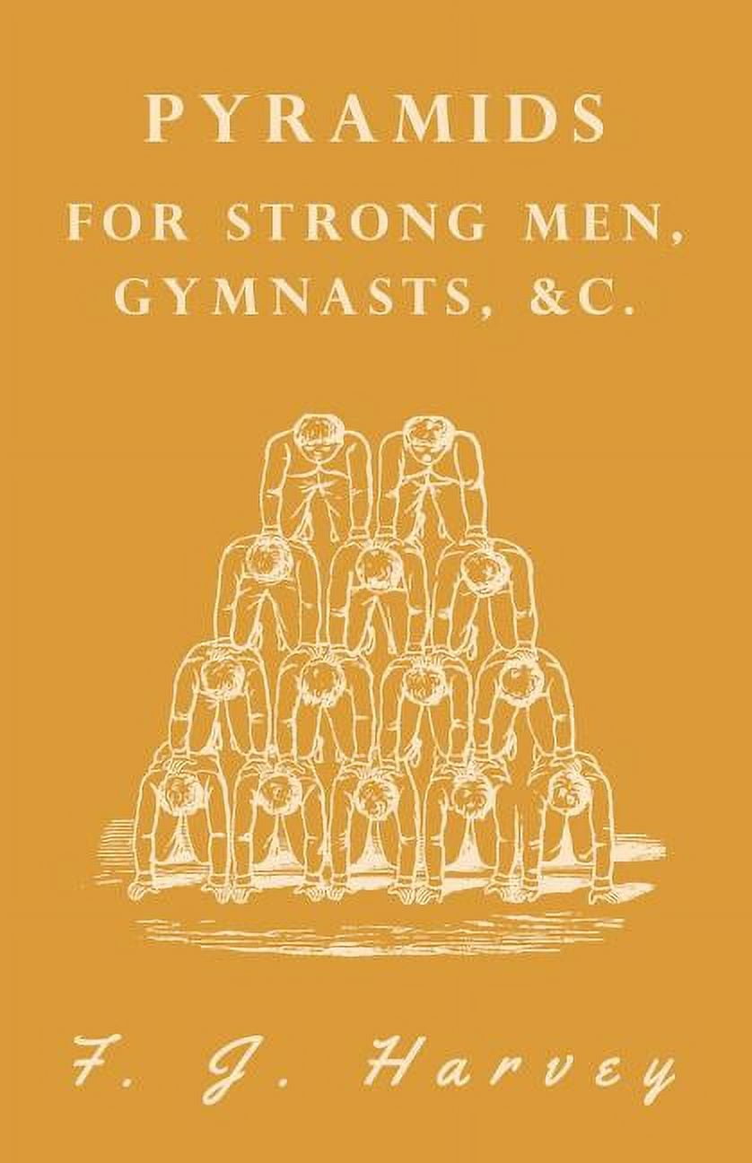 Pyramids - For Strong Men, Gymnasts, &c. (Paperback) - Walmart.com