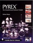 Pre-Owned Pyrex: The Unauthorized Collector's Guide (Hardcover ...