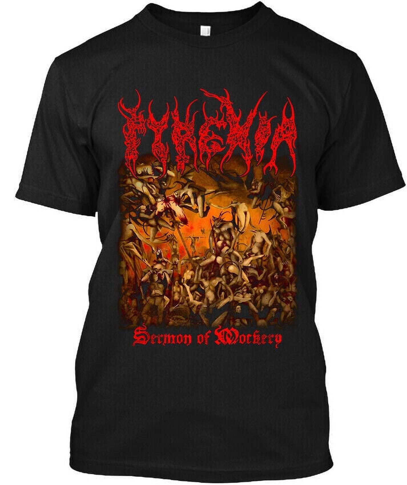 Pyrexia Sermon of Mockery American Music Graphic T-Shirt Size S-5XL ...