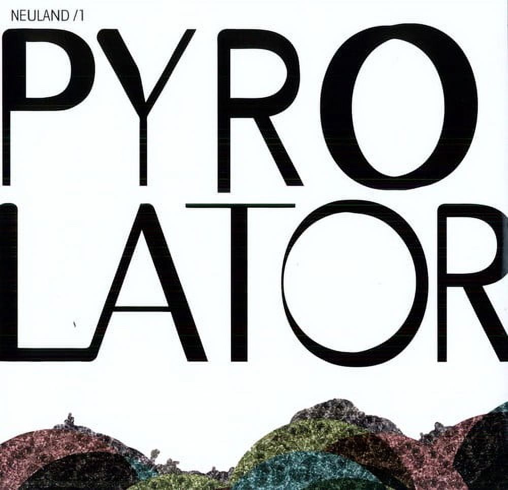 Pyrolator - Neuland / 1 - Electronica - Vinyl - Walmart.com