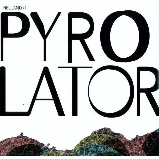 Pyrolator - Neuland / 1 - Electronica - Vinyl - Walmart.com
