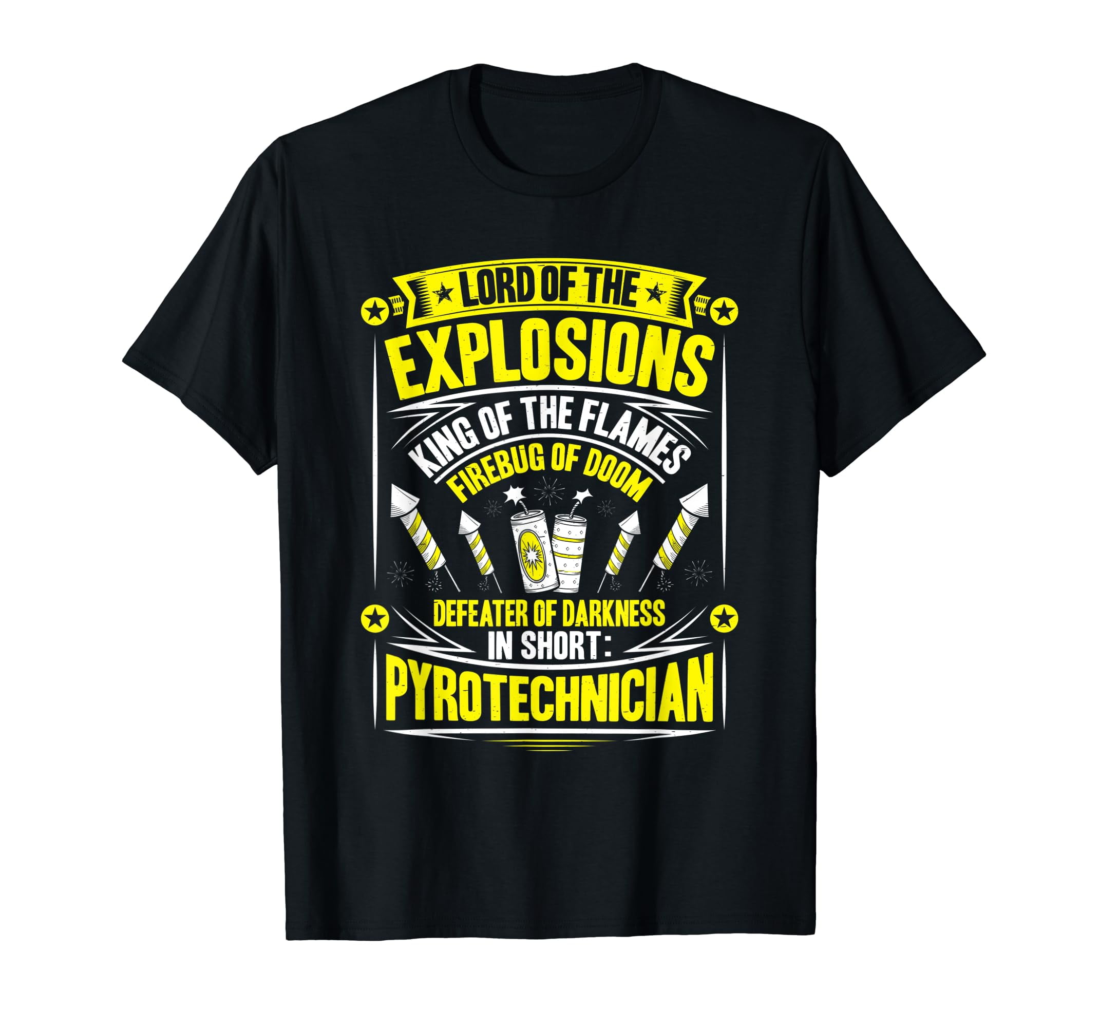 Pyrotechnics King Of The Flames Fireworks Pyrotechnician T-Shirt ...