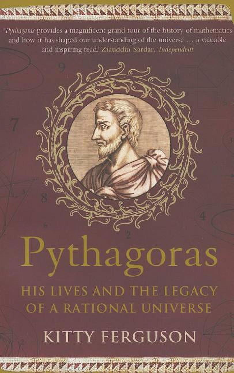 Pythagoras: His Lives and the Legacy of a Rational Universe - Walmart.com