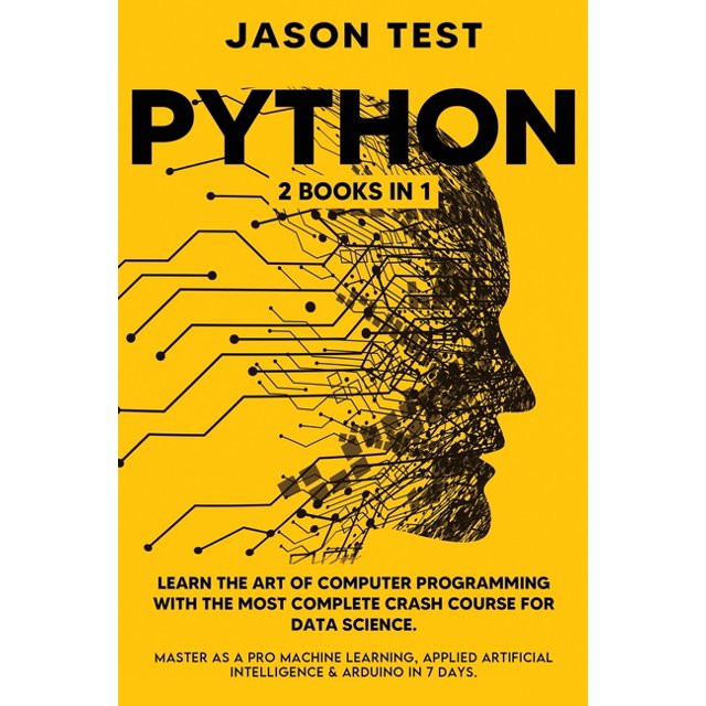 Python : 2 BOOKS in 1: Learn the art of computer programming with the ...