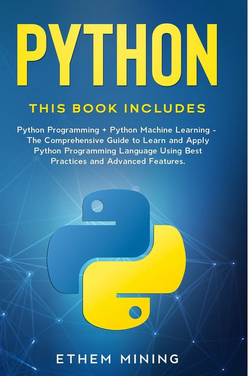 Python: 2 Books in 1: Basic Programming & Machine Learning - The Comprehensive Guide to Learn ...