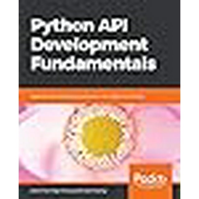 Python API Development Fundamentals (Paperback) - Walmart.com