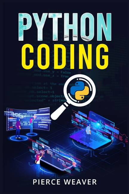 Python Coding: Become a Coder Fast. Machine Learning, Data Analysis ... Python Coding: Become a Coder Fast. Machine Learning, Data Analysis ...