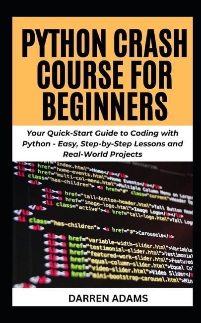 Programming Starter Pack Python Crash Course for Beginners: Your Quick-Start Guide to Coding ...