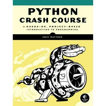 Python Crash Course, 3rd Edition : A Hands-On, Project-Based Introduction to Programming ...