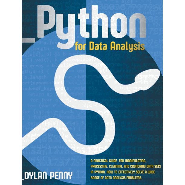 Python for Data Analysis : A Practical Guide for Manipulate, Process ...