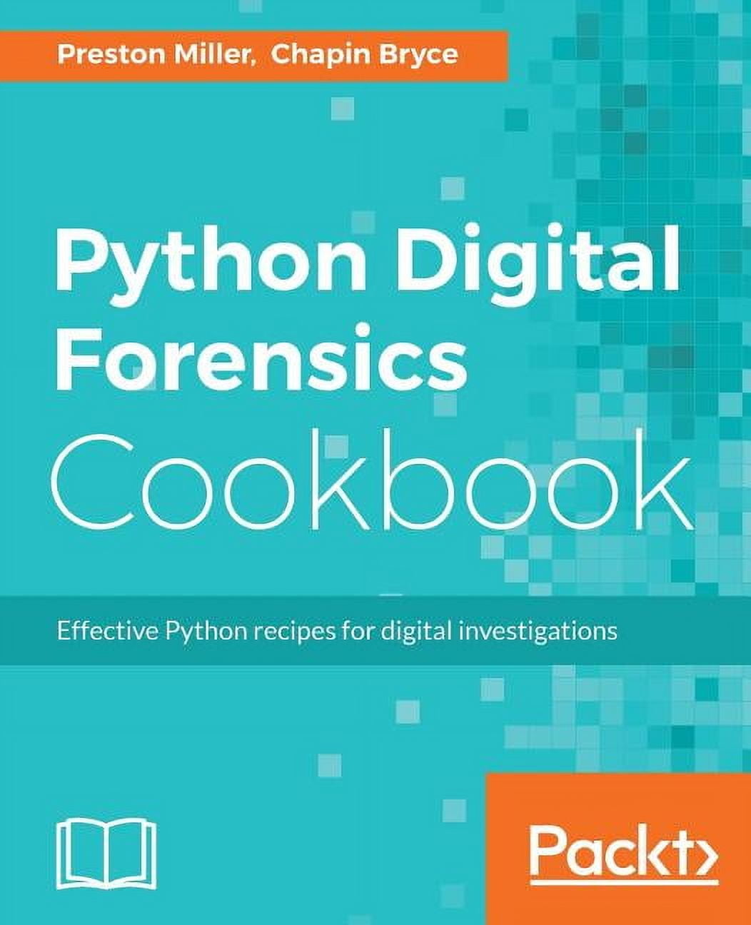 Python Digital Forensics Cookbook: Effective Python recipes for digital investigations ...