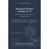 Python Foundations Advanced Python Coding for AI: Design, Tooling, and ...