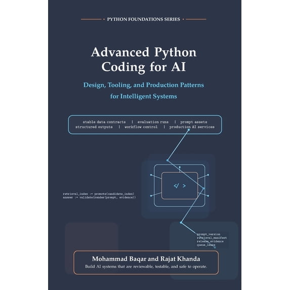 Python Foundations Advanced Python Coding for AI: Design, Tooling, and ...