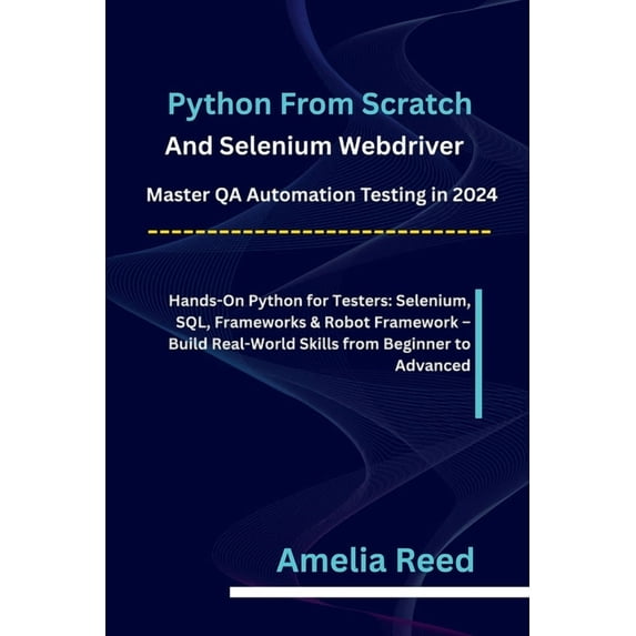 Python From Scratch & Selenium Webdriver, (Paperback) - Walmart.com