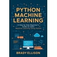 Programming Languages for Beginners Python Machine Learning: A Step by Step Beginner's Guide to ...