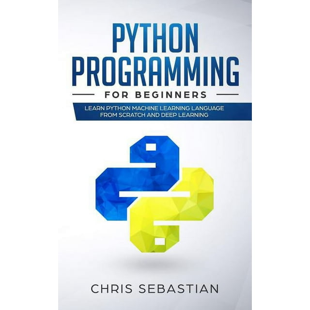 Python, Machine Learning: Python Programming for Beginners : Learn ...