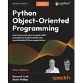 Python Object-Oriented Programming - Fifth Edition: Learn how and when ...