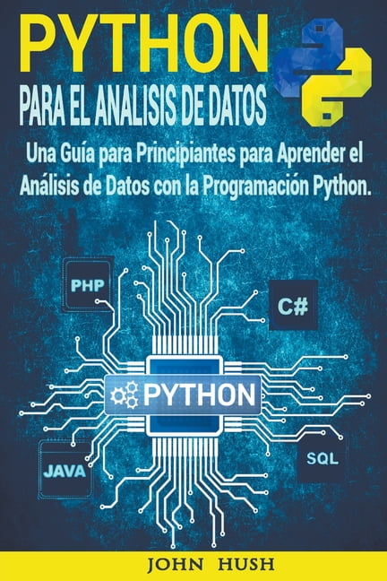 Python Para el Análisis de Datos : Una Guía para Principiantes para ...