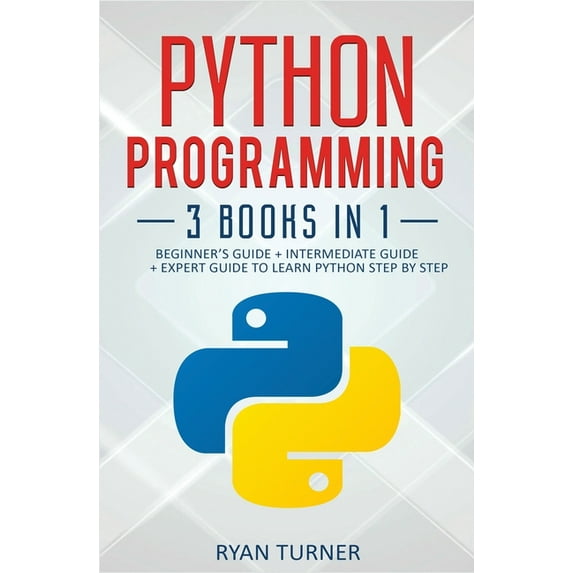 Python Programming: 3 books in 1 - Ultimate Beginner's, Intermediate ...