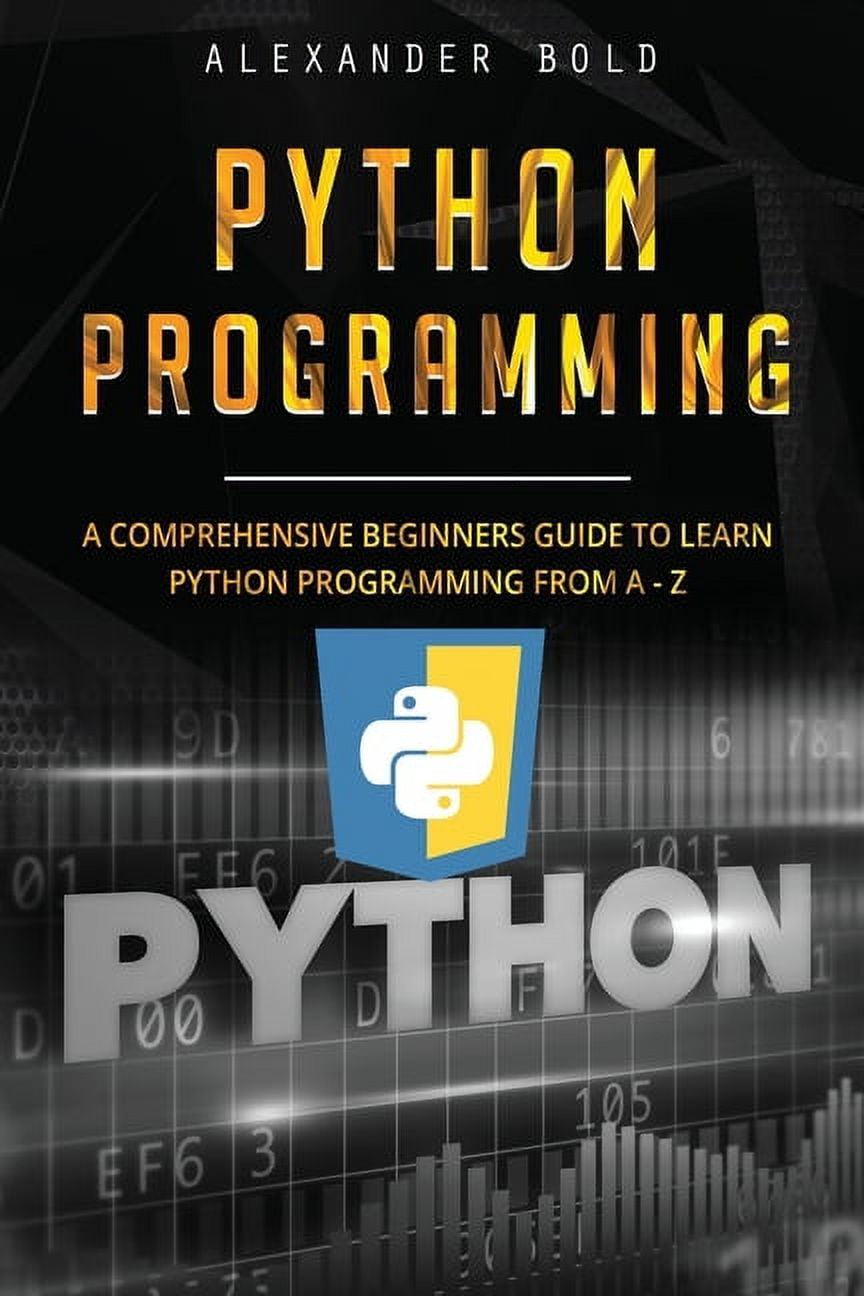 Python Programming Python Programming: Comprehensive Beginners Guide to ...