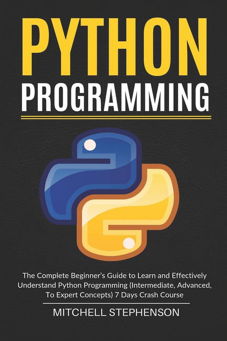 Python Programming : The Complete Beginner's Guide to Learn and ...