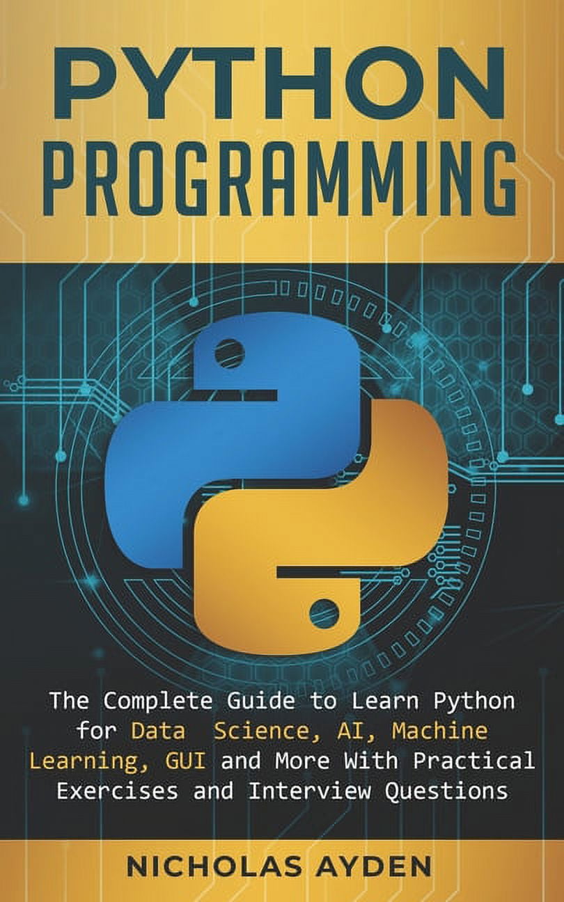 Python Programming The Complete Guide To Learn Python For Data Science Ai Machine Learning
