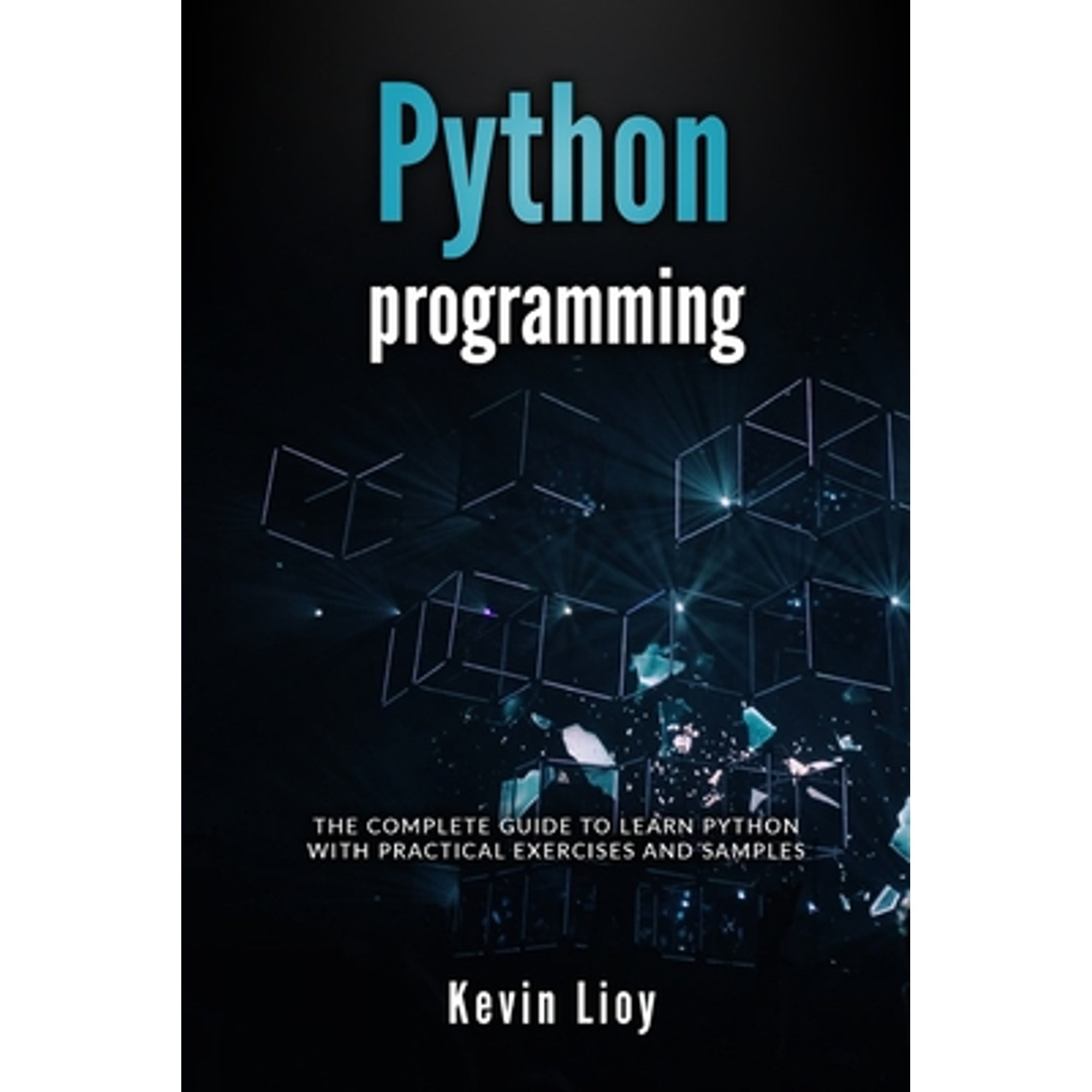 Pre Owned Python Programming The Complete Guide To Learn Python With Practical Exercises And