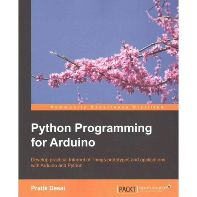 Pre Owned Python Programming For Arduino Develop Practical Internet Of Things Prototypes And