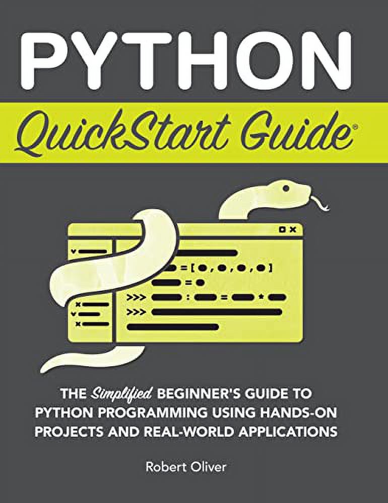 Pre-Owned Python QuickStart Guide: The Simplified Beginner's Guide to Python Programming Using ...