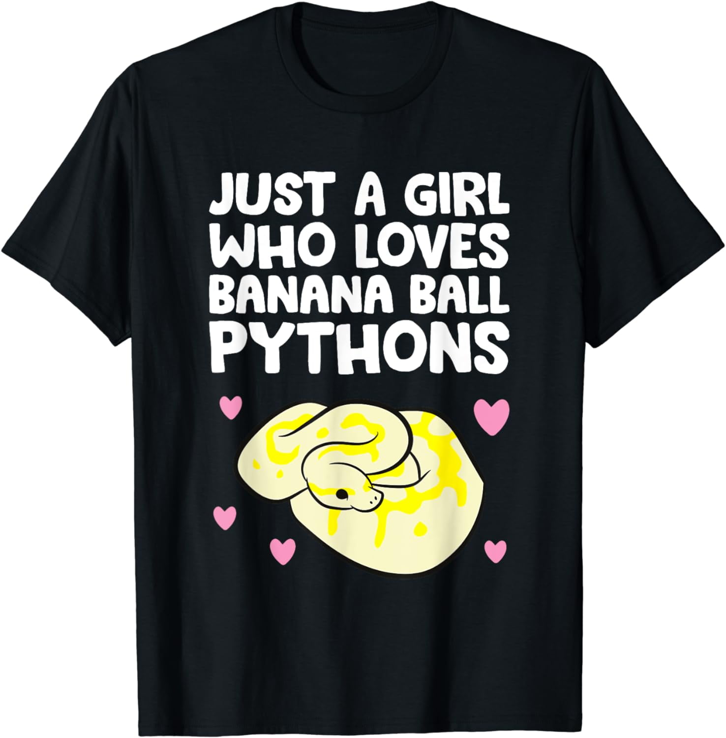 Python Regius - Just A Girl Who Loves Banana Ball Pythons T-Shirt - Walmart.com