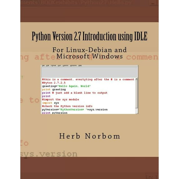 Python Version 2.7 Introduction Using Idle : For Linux-Debian and Microsoft Windows - Walmart.com