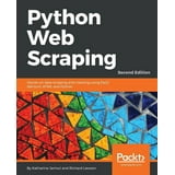 Python Web Scraping - Second Edition: Hands-on data scraping and crawling using PyQT, Selnium ...