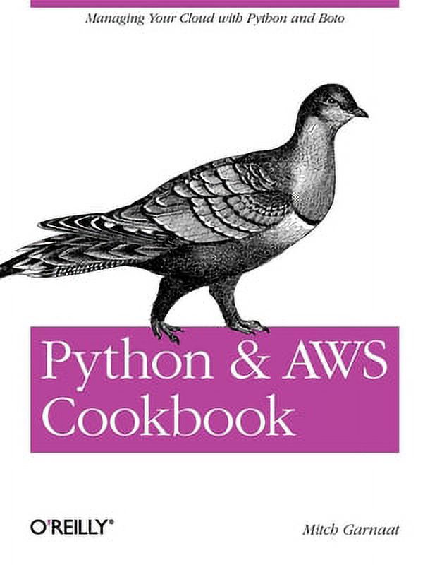 Python And Aws Cookbook Managing Your Cloud With Python And Boto Paperback