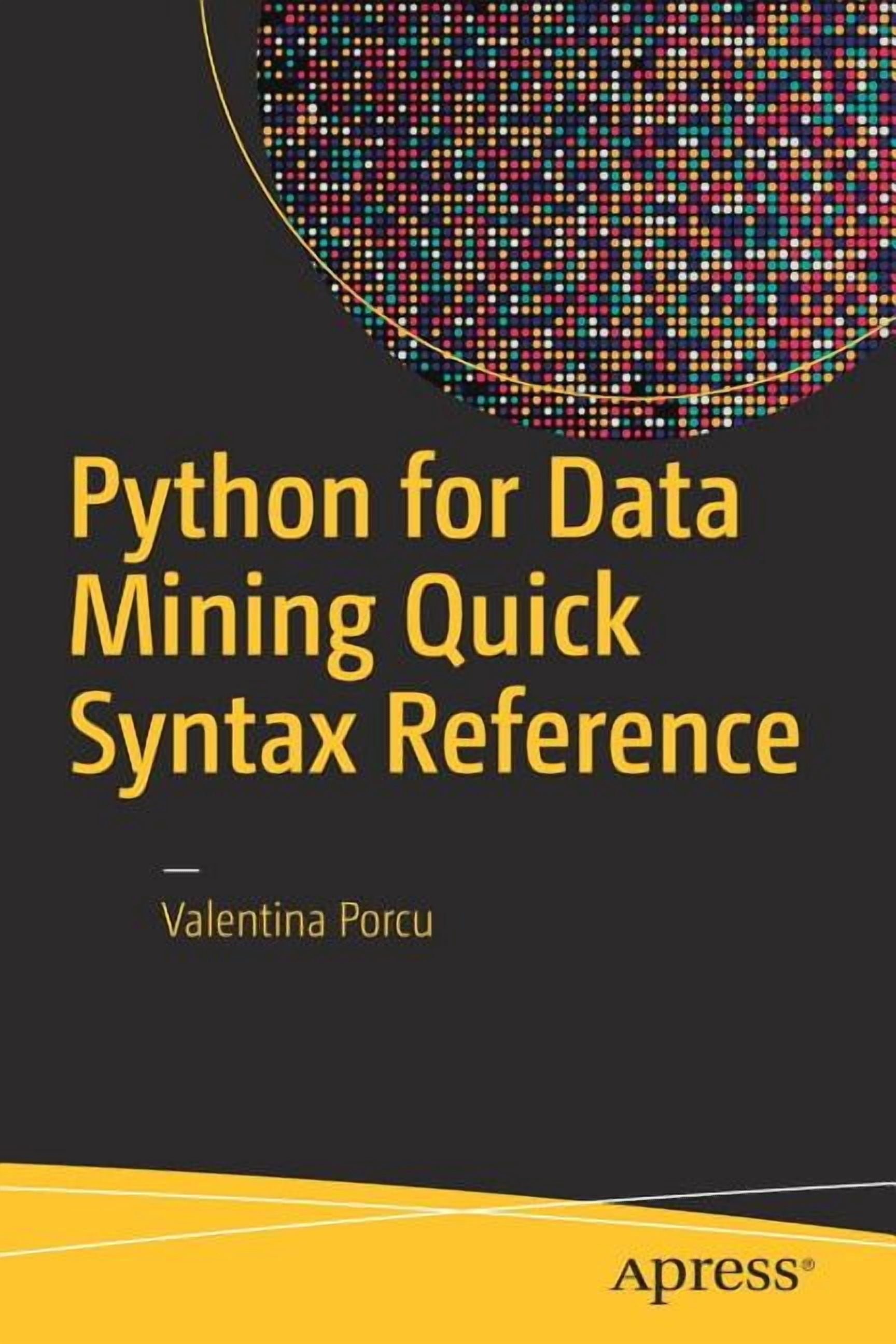 Python for Data Mining Quick Syntax Reference, (Paperback) - Walmart ...