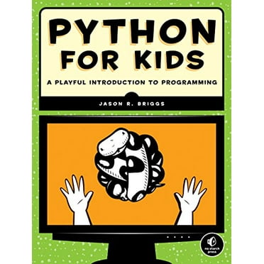 Python for Kids: A Playful Introduction to Programming (Paperback ...