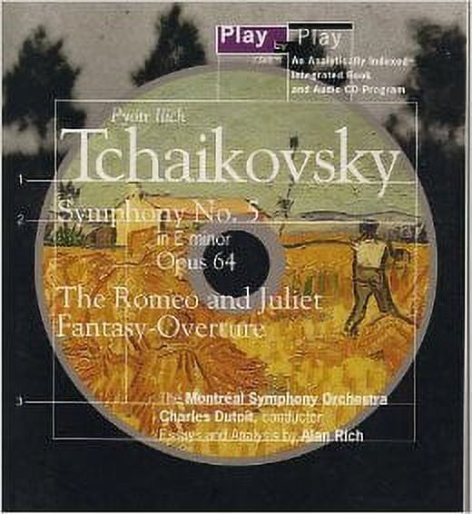 Pytor Ilich Tchaikovsky - Play by Play : Symphony No. 5 and the Romeo and Juliet Fantasy ...