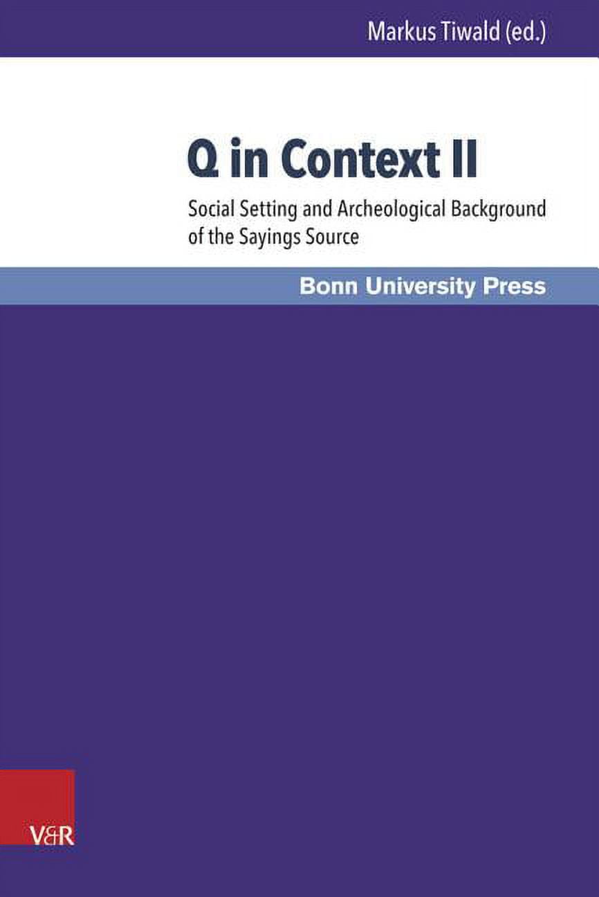 Q in Context II: Social Setting and Archaeological Background of the ...