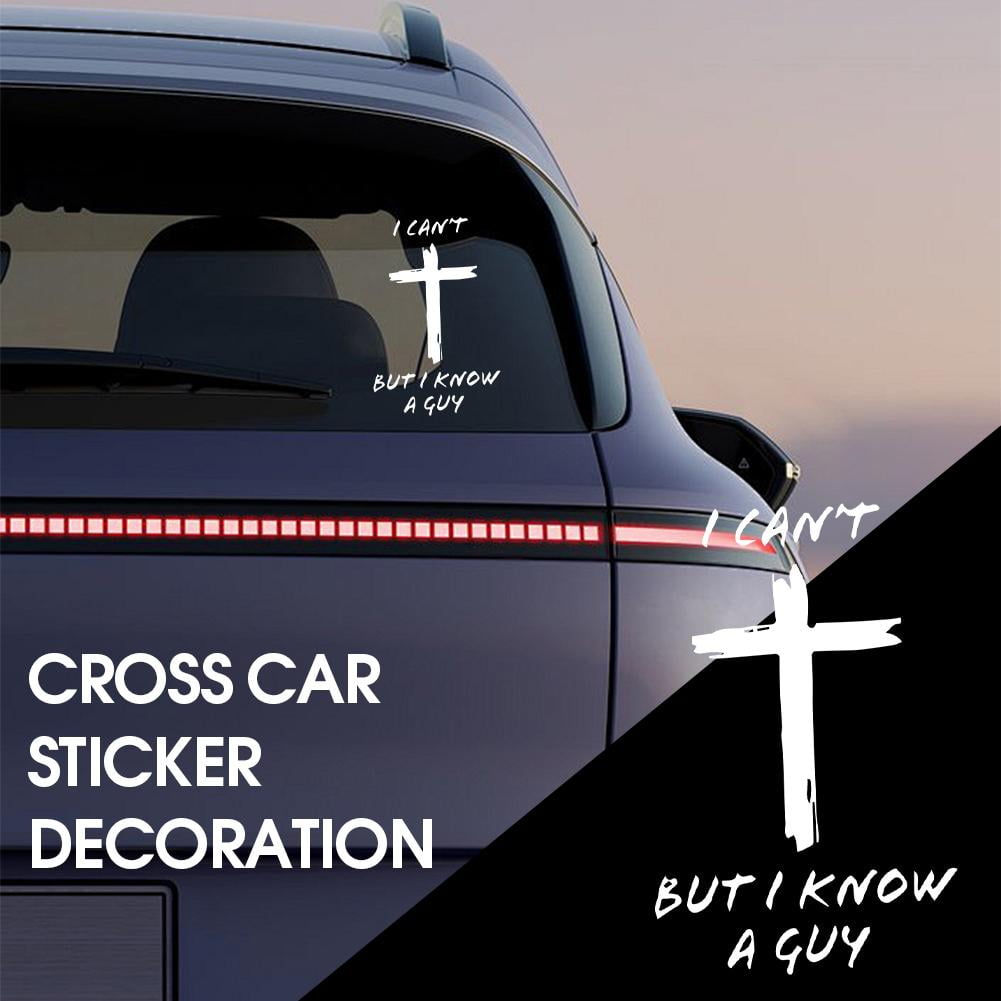 QHUDLV I Cant, But I Know A Guy Christian Cross Car Weatherproof ...