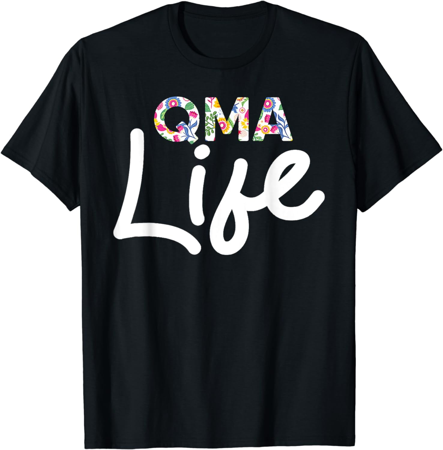 QMA Life Nursing Healthcare Nurse Week Medication Aide T-Shirt ...