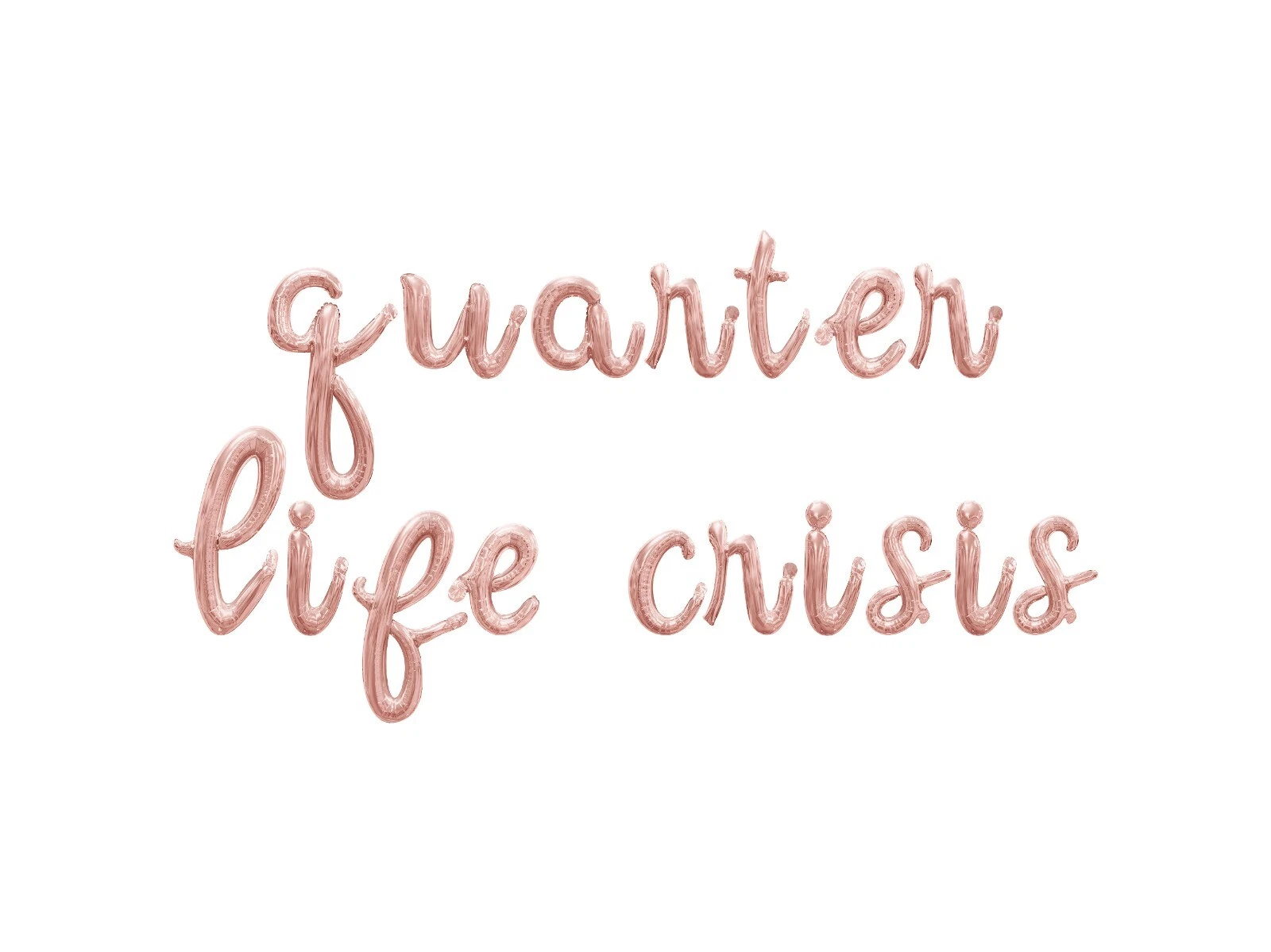 QUARTER LIFE CRISIS Cursive Letter Balloon Banner - 25th Birthday Party ...