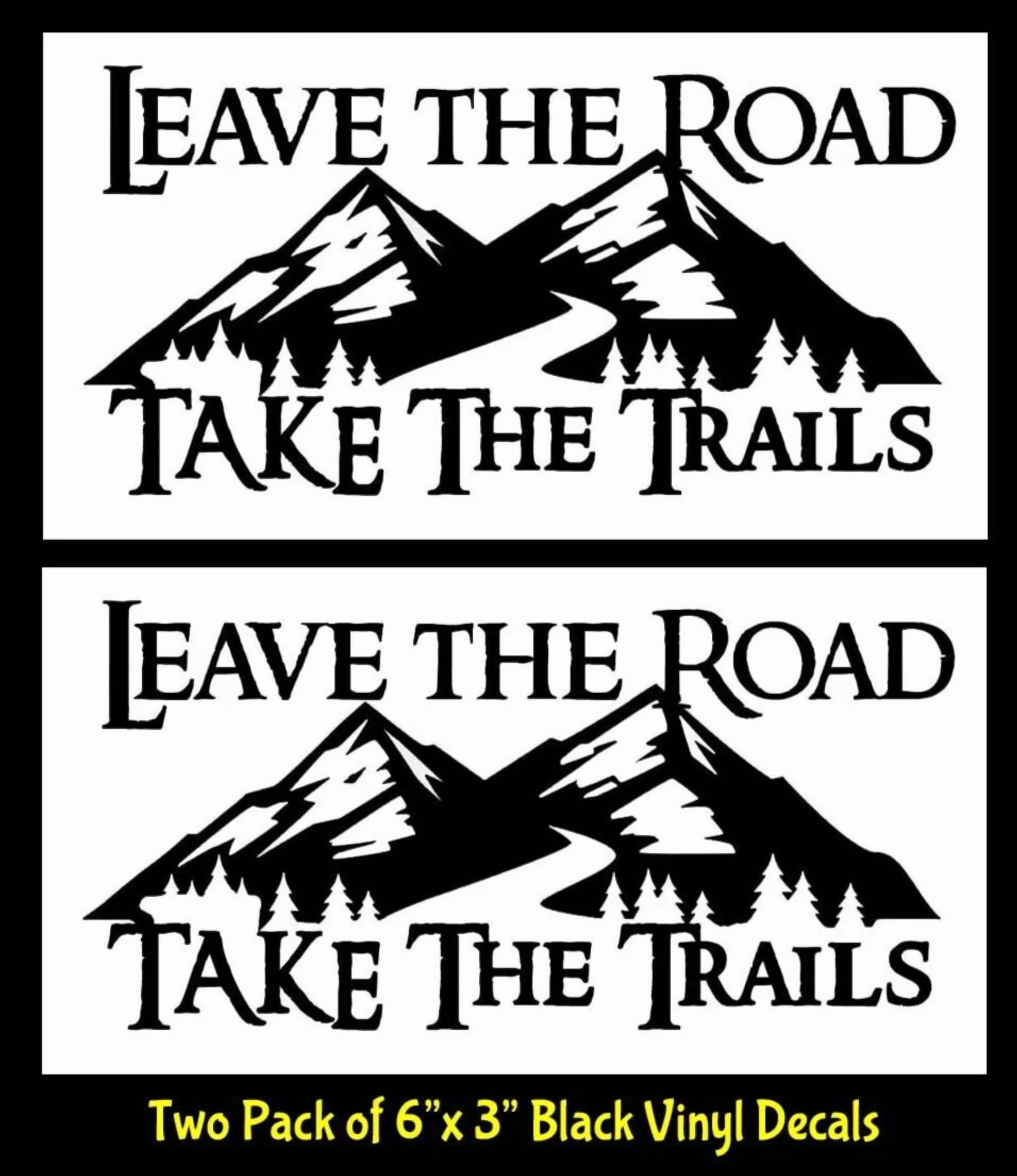 QUEST- Leave The Road Take The Trails Two 6" Black Vinyl Decals Car ...