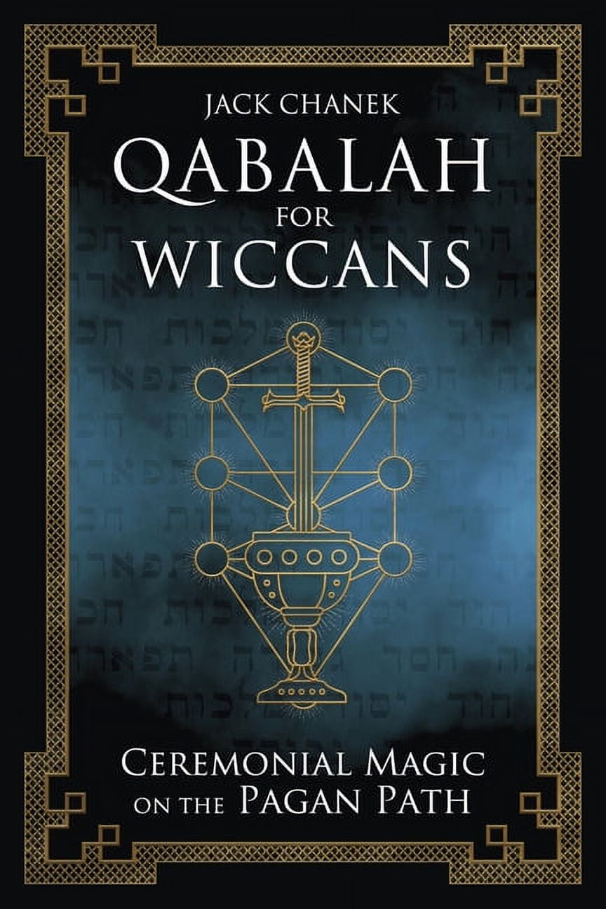 Qabalah for Wiccans: Ceremonial Magic on the Pagan Path (Paperback ...