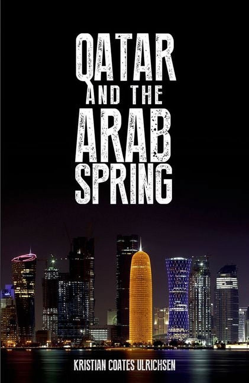 Qatar and the Arab Spring, (Hardcover) - Walmart.com