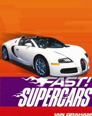 Pre-Owned Fast! Supercars: ...and Other Fast Machines on the Road ...