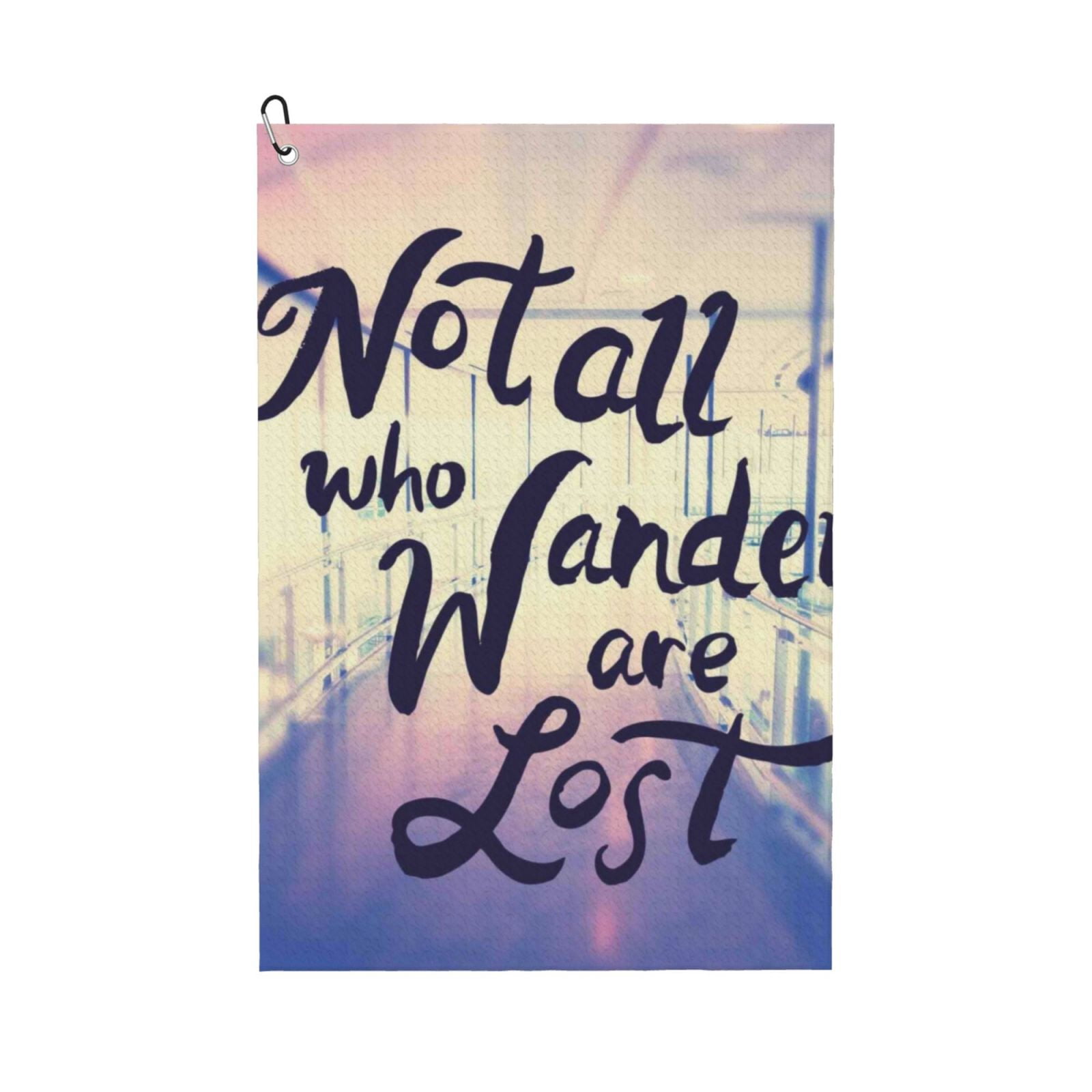 Qekee Not All Those Who Wander Are Lost for Golf Towel - Includes Towel ...
