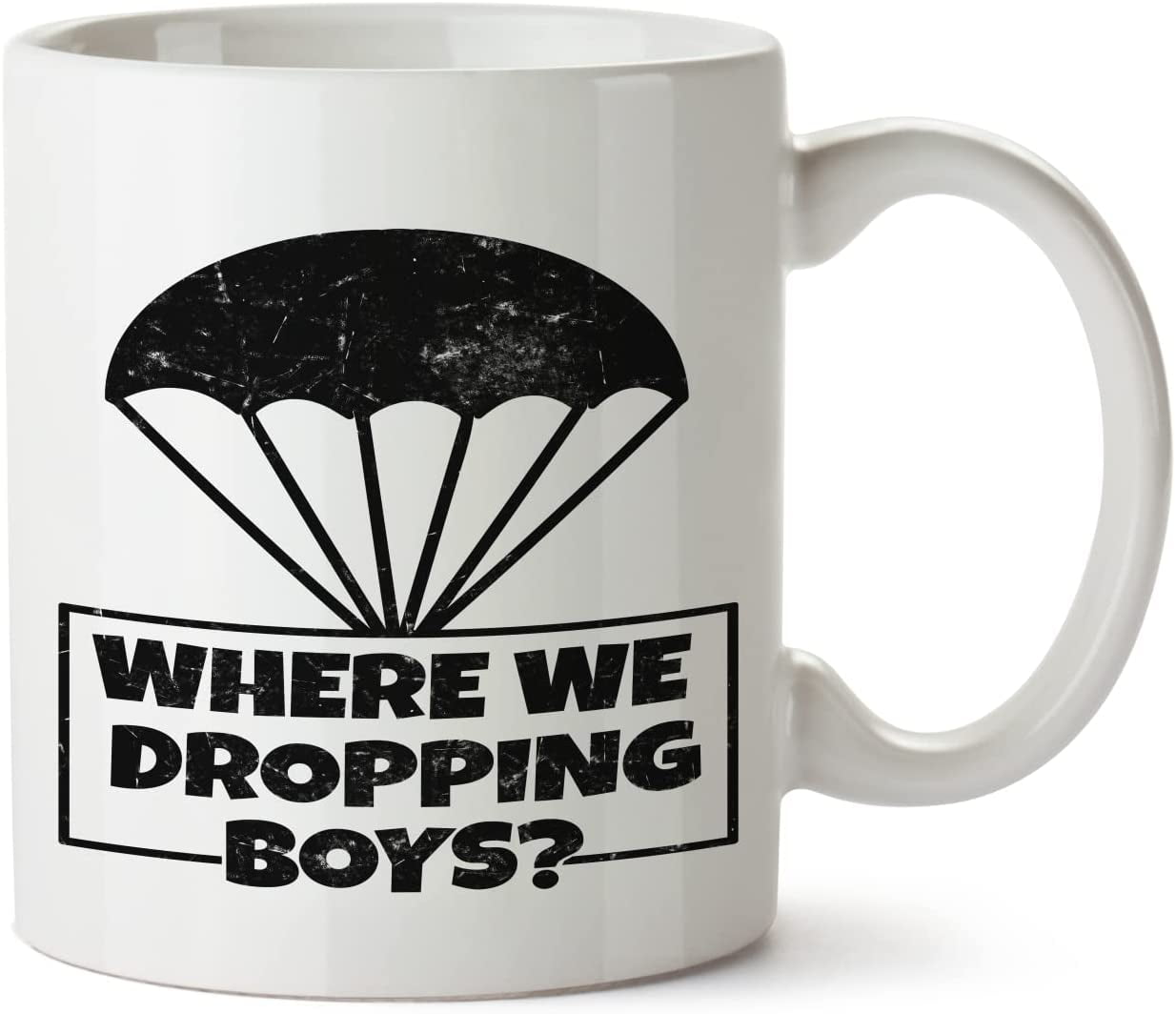 Where We Dropping Boys White Mug Novelty Mug 11 Oz Coffee Tea Funny For ...