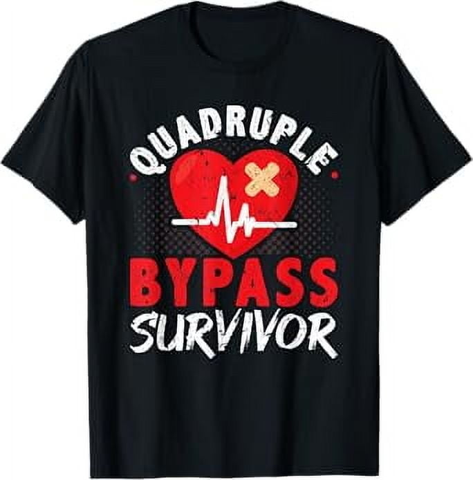Quadruple Bypass Survivor Open Heart Surgery Coronary Artery T-Shirt ...