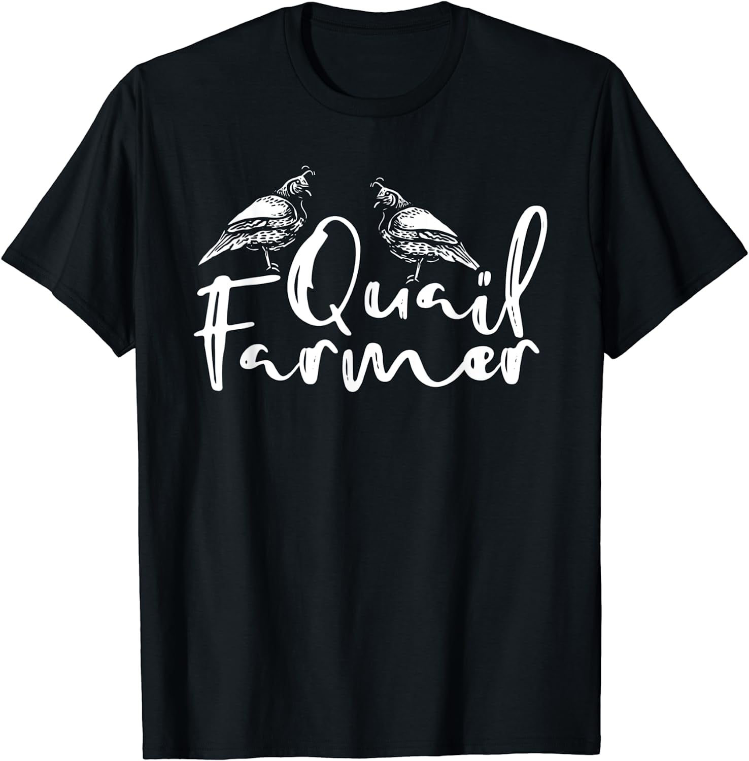 Quail Farmer – Quail Farm Owner Quail Breeding Fanatic T-Shirt ...