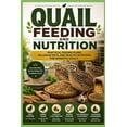 Backyard Quail Mastery Quail Feeding and Nutrition: Practical Feeding ...