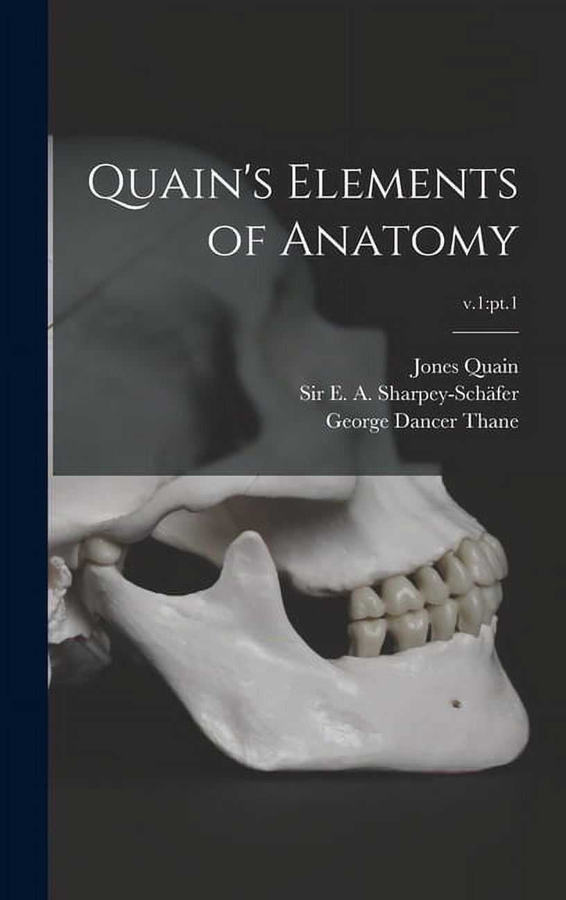 Quain's Elements of Anatomy; v.1: pt.1, (Hardcover) - Walmart.com